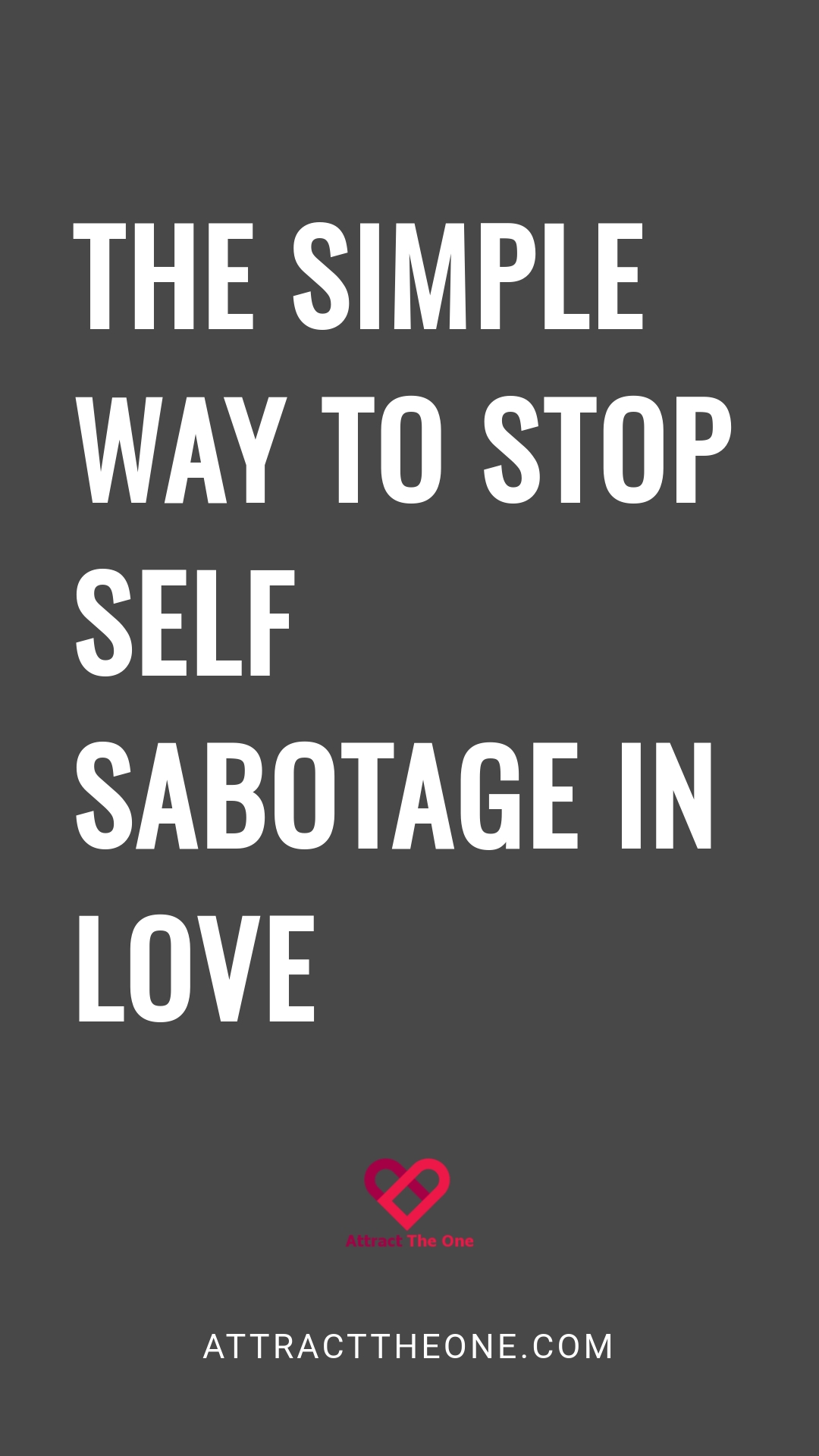 How To Stop Self-Sabotage In Your Relationship