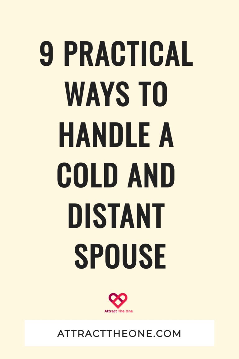 9 Practical Ways To Handle A Cold And Distant Spouse