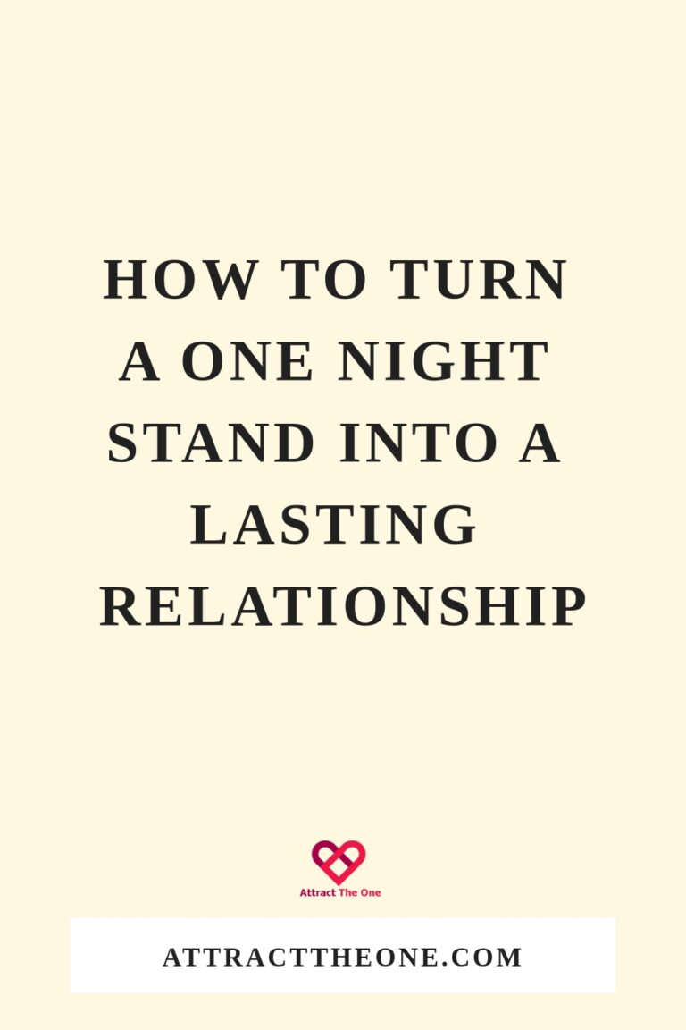 How To Turn A One Night Stand Into A Lasting Relationship