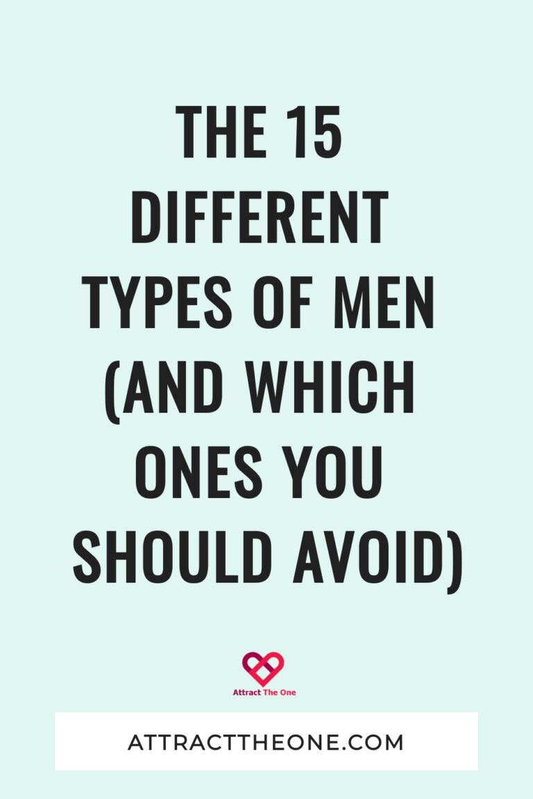 The 15 Different Types Of Men (And Which Ones You Should Avoid)