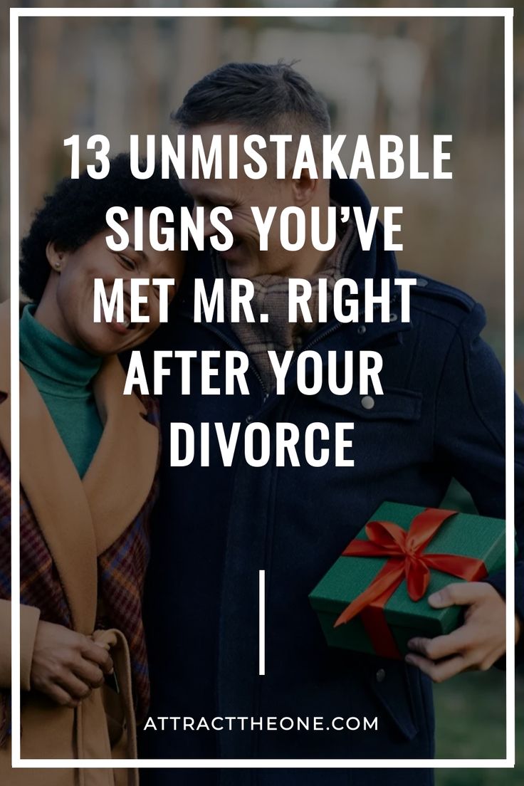 13 Unmistakable Signs You’ve Met Mr. Right After Your Divorce