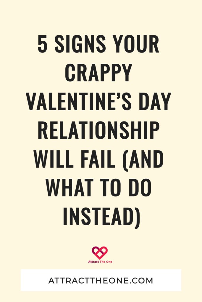5 Signs Your Crappy Valentine’s Day Relationship Will Fail (And What To ...